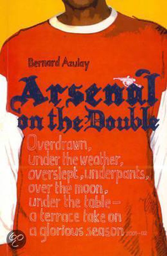 Arsenal on the Double, Bernard Azulay | 9781840186833 | Boeken | bol.com