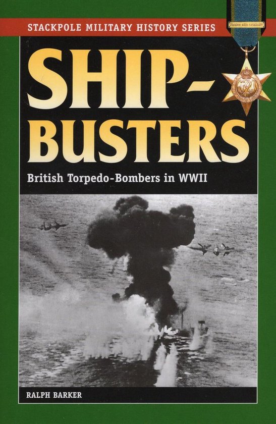 Stackpole Military History Series - Ship-Busters (ebook), Ralph Barker ...