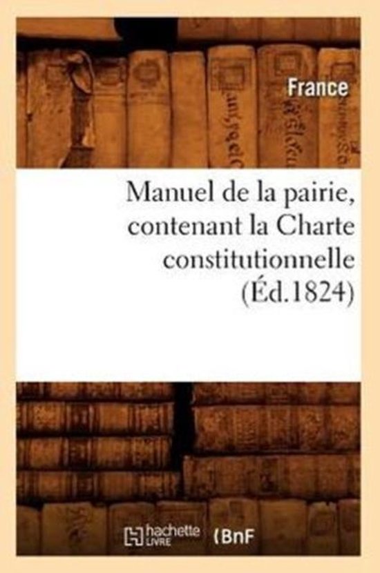 Sciences Sociales- Manuel de la Pairie, Contenant La Charte ...
