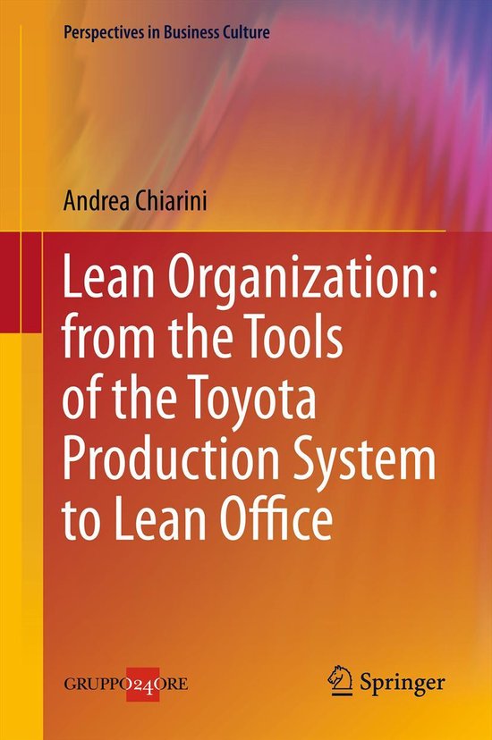 Perspectives in Business Culture 3 - Lean Organization: from the Tools ...