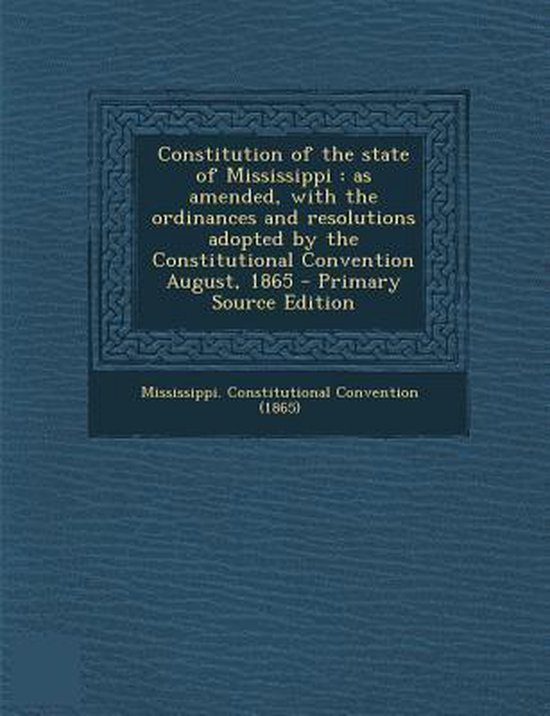 Constitution of the State of Mississippi, Mississippi Constitutional ...