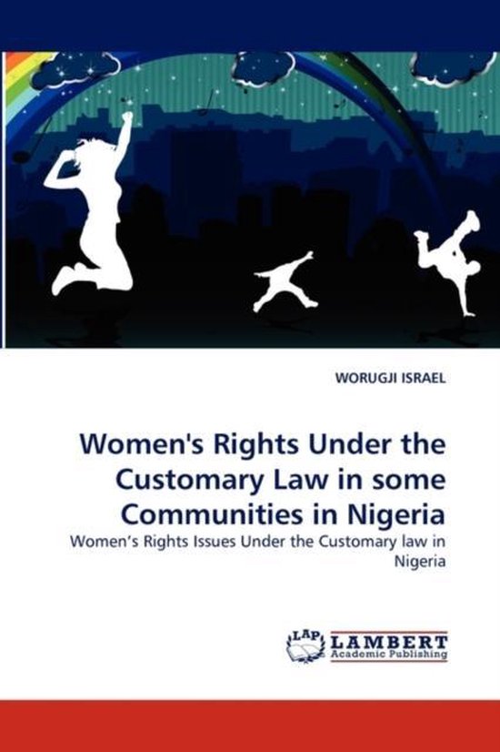 Women's Rights Under the Customary Law in some Communities in Nigeria ...