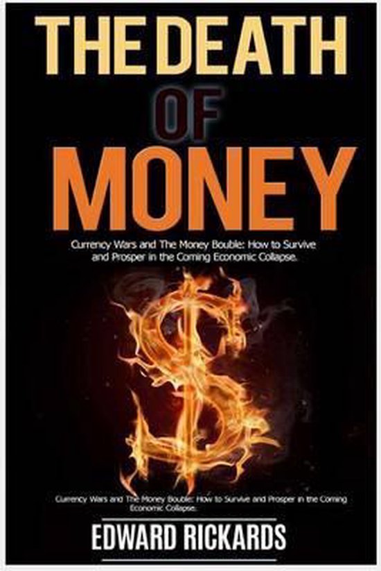 The Death of Money | 9781517673314 | Edward Rickards | Boeken | bol.com