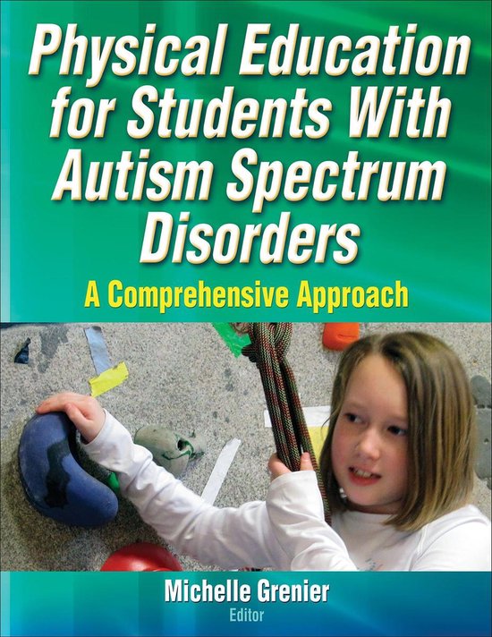 Physical Education for Students With Autism Spectrum Disorders (ebook), Michelle... | bol