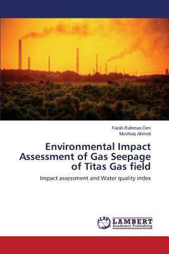 Environmental Impact Assessment of Gas Seepage of Titas Gas field ...