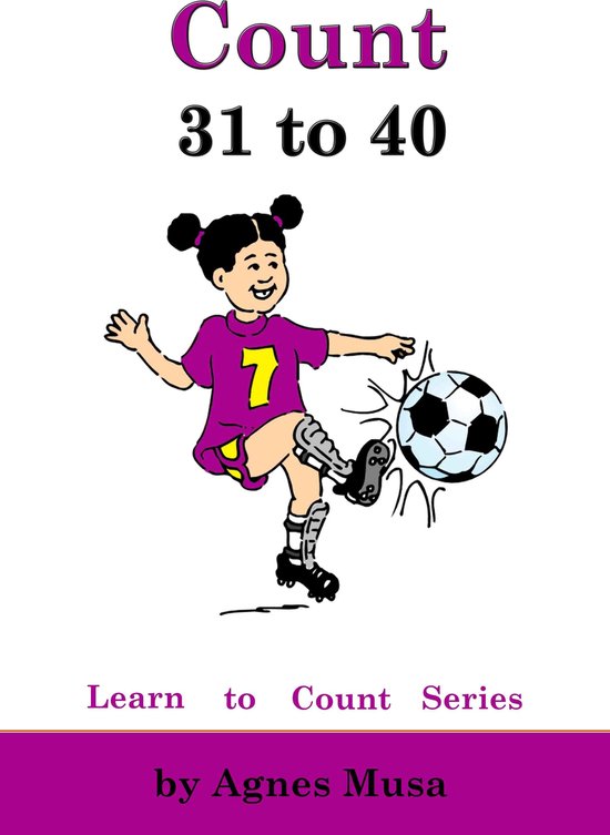 Count 31 to 40 (ebook), Agnes Musa | 9781311399120 | Boeken | bol.com