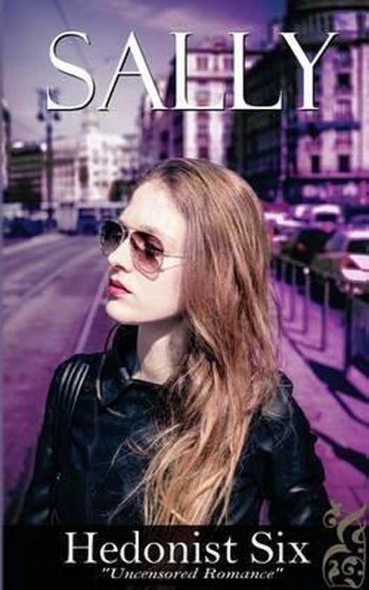 Sally, Hedonist Six | 9781505988246 | Boeken | bol.com