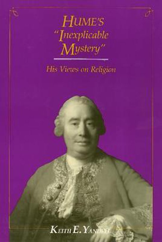Hume's "Inexplicable Mystery" | 9781566390897 | Keith Yandell | Boeken ...
