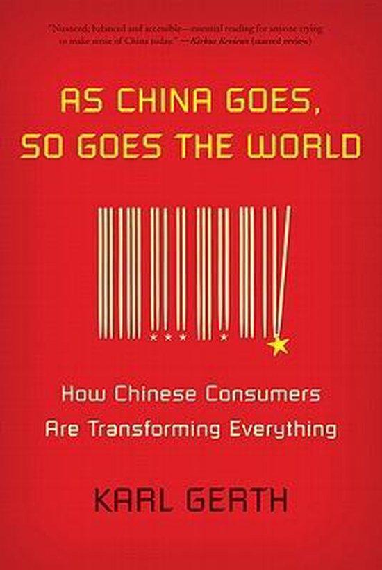 As China Goes, So Goes The World, Karl Gerth | 9780809026890 | Boeken ...