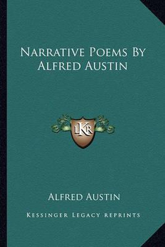 Narrative Poems by Alfred Austin Narrative Poems by Alfred Austin ...