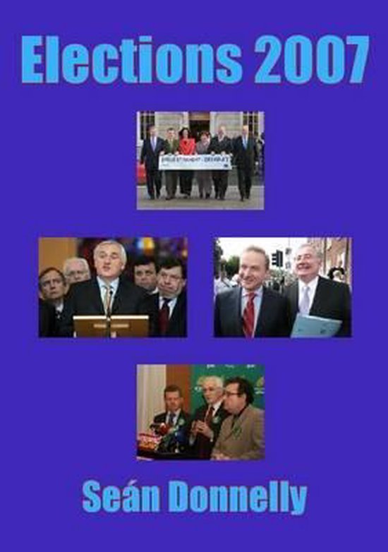 Elections 2007 | 9781471686979 | Sean Donnelly | Boeken | bol