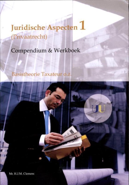 Juridische Aspecten 1 Privaatrecht compendium en Werkboek, H.J.M ...