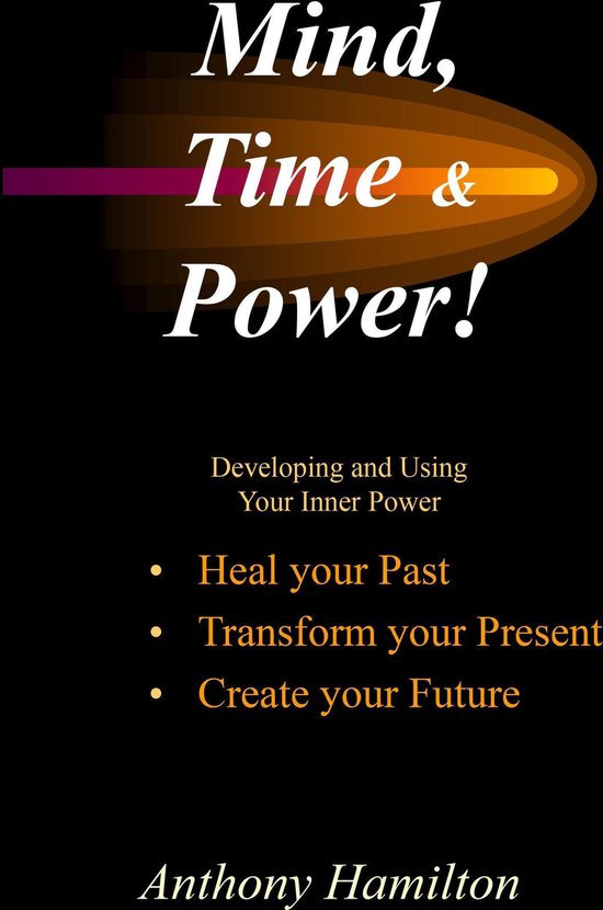 Mind, Time and Power! (ebook), Anthony Hamilton | 9781465913098 ...