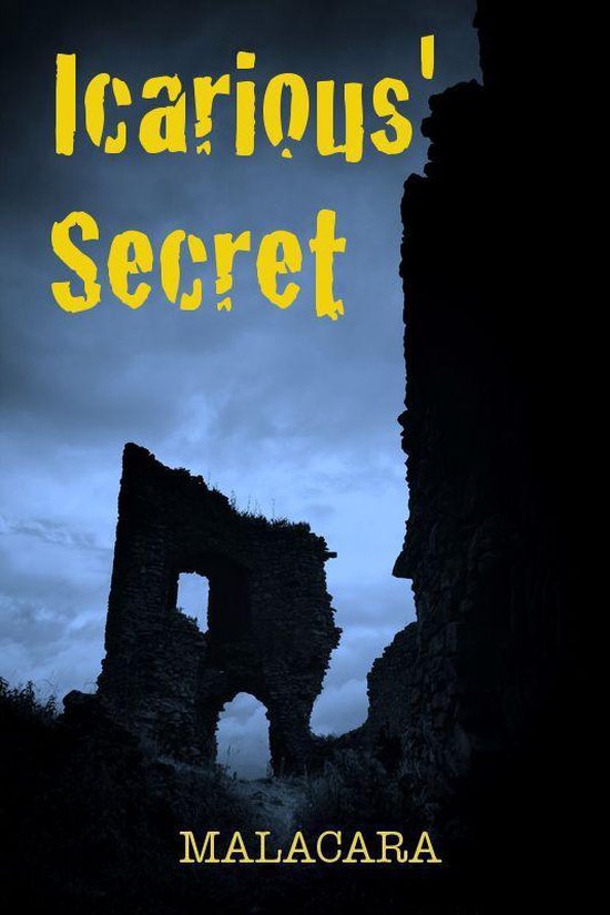 Icarious' Secret (ebook), Malacara | 9781465724960 | Boeken | bol.com