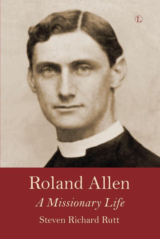 Roland Allen (ebook), Steven Richard Rutt | 9780718845452 | Boeken ...