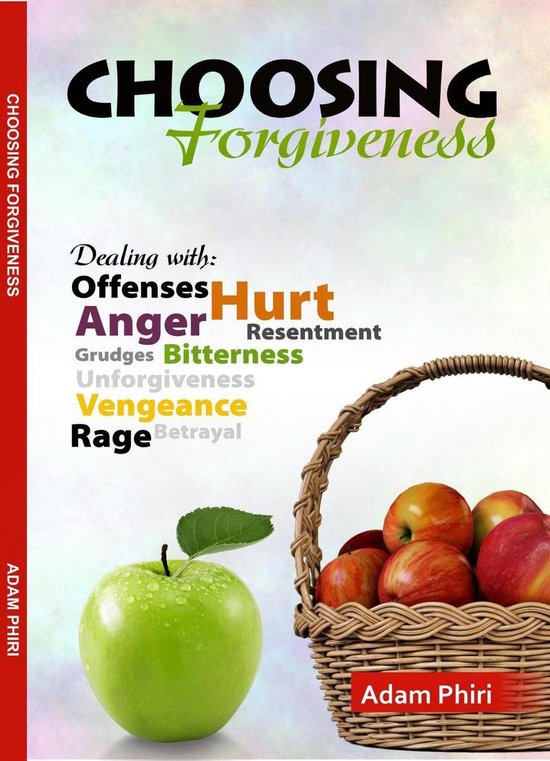 Choosing Forgiveness (ebook), Adam Phiri | 9781393818038 | Boeken | bol