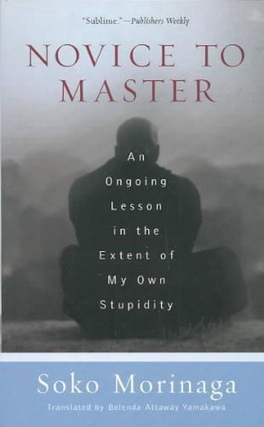 Novice to Master, Soko Morinaga Roshi | 9780861713936 | Boeken | bol.com