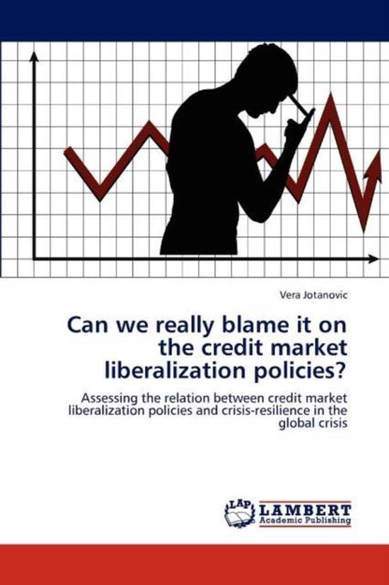 Can we really blame it on the credit market liberalization policies ...