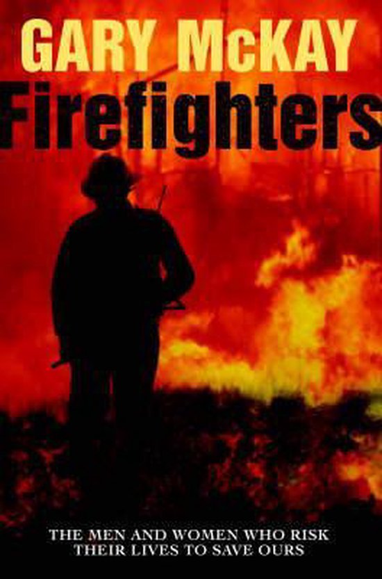 Firefighters, Gary Mckay | 9781865086538 | Boeken | bol.com