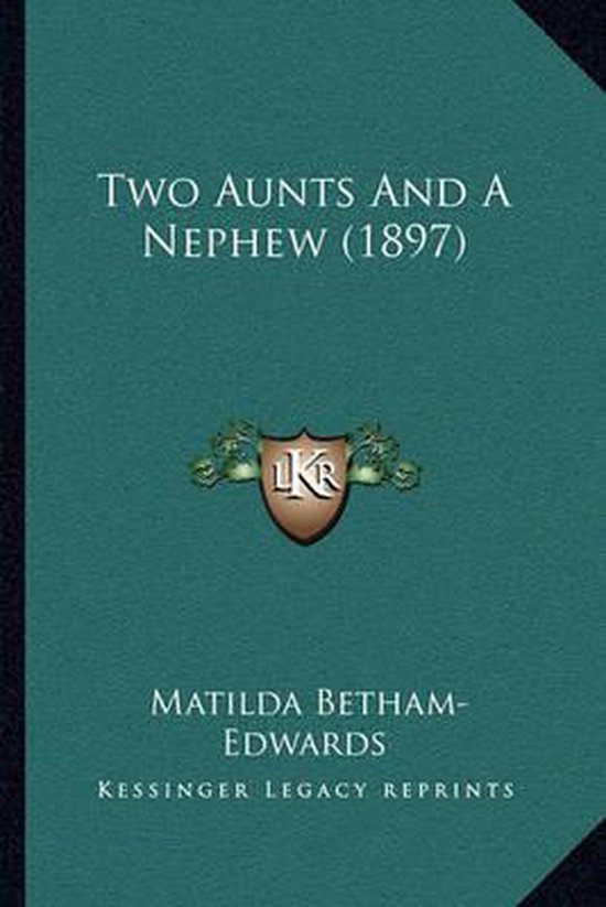 Two Aunts and a Nephew (1897) Two Aunts and a Nephew (1897), Matilda ...
