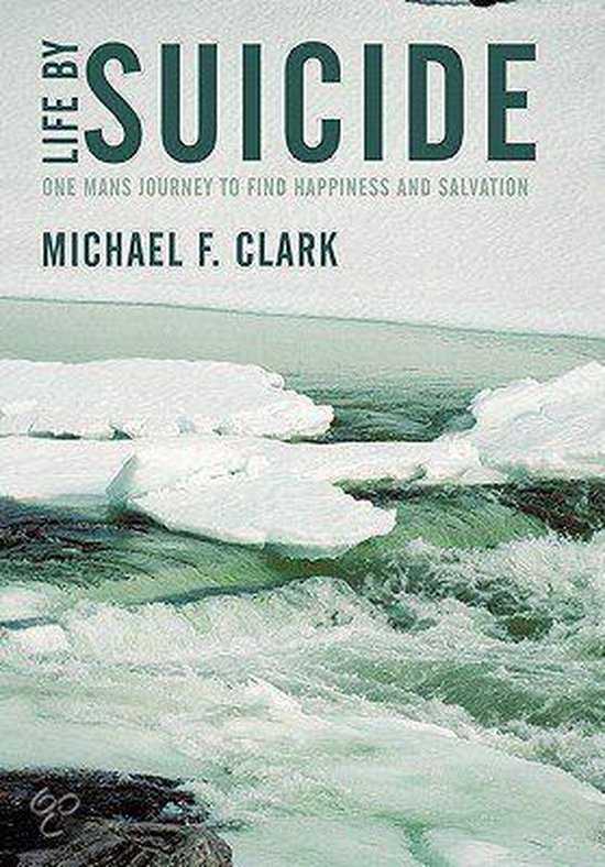Life by Suicide (ebook), Michael F. Clark | 2370003205664 | Boeken ...