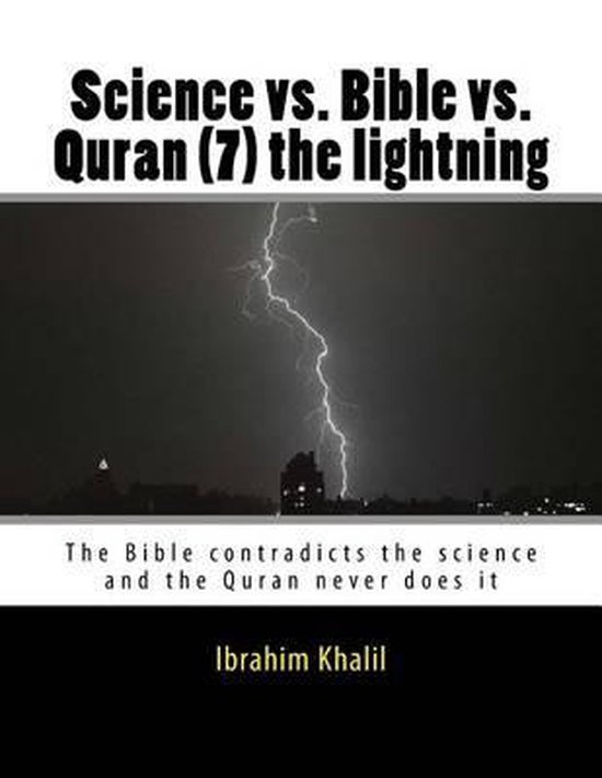 Science vs. Bible vs. Quran (7) the lightning | 9781523484362 | Ibrahim ...