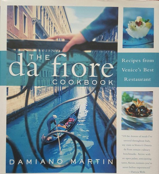 DA Fiore Cookbook Recipes from Venice, Damiano Martin | 9780060090715 ...
