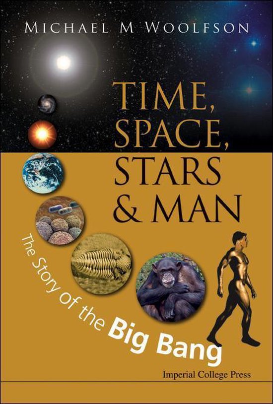 Time, Space, Stars And Man: The Story Of The Big Bang (ebook), Michael ...