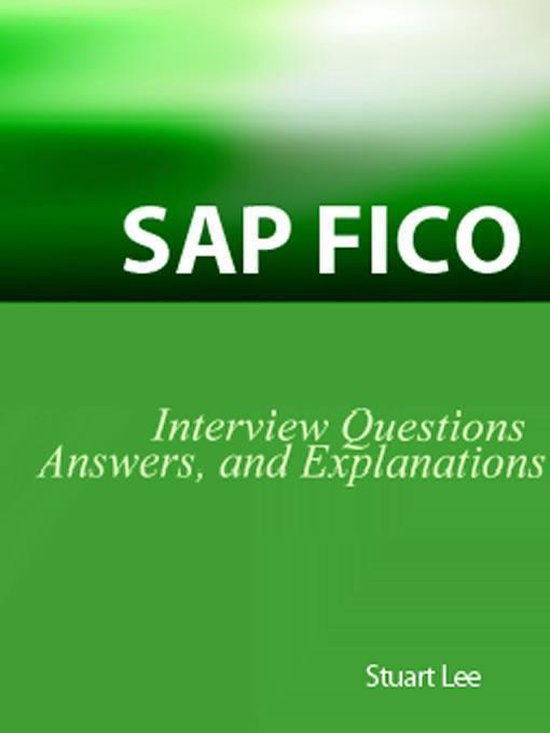 Sap Fico Interview Questions, Answers, And Explanations | 9781933804101 ...