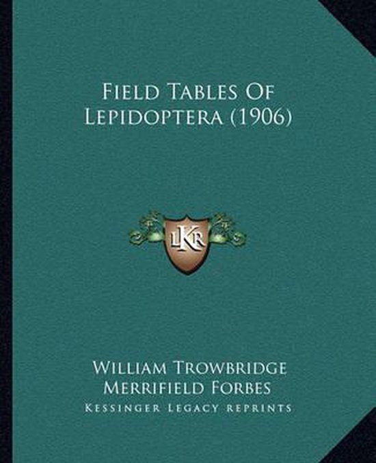 Field Tables of Lepidoptera (1906), William Trowbridge Merrifield ...
