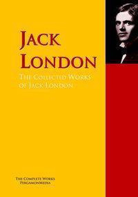 Highlights of World Literature - The Collected Works of Jack London ...