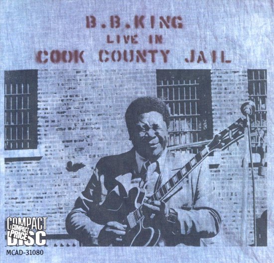 Live in Cook County Jail, B.B. King | CD (album) | Muziek | bol
