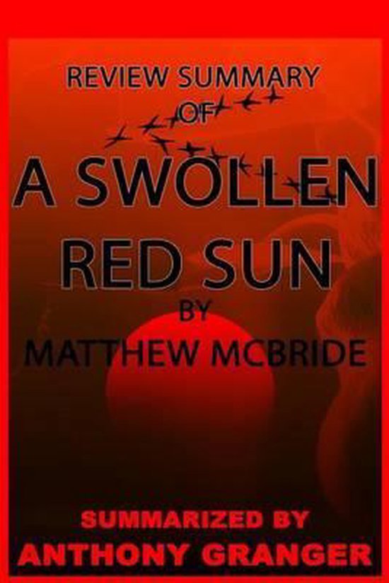 Review Summary of a Swollen Red Sun by Matthew McBride | 9781515014737 ...