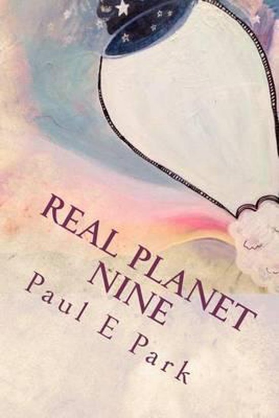 Real Planet Nine | 9781477510223 | MR Paul E Park | Boeken | bol.com