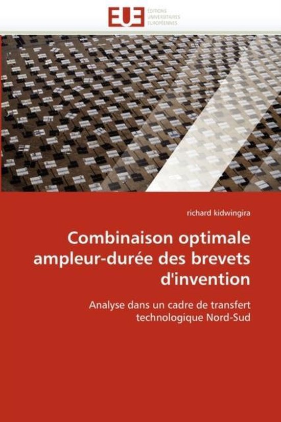 Combinaison optimale ampleur-durée des brevets d'invention, Kidwingira ...