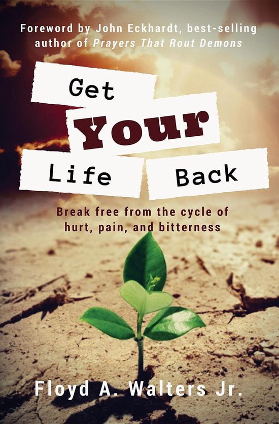 Get Your Life Back (ebook), Floyd A Walters Jr. | 9780999354414 ...