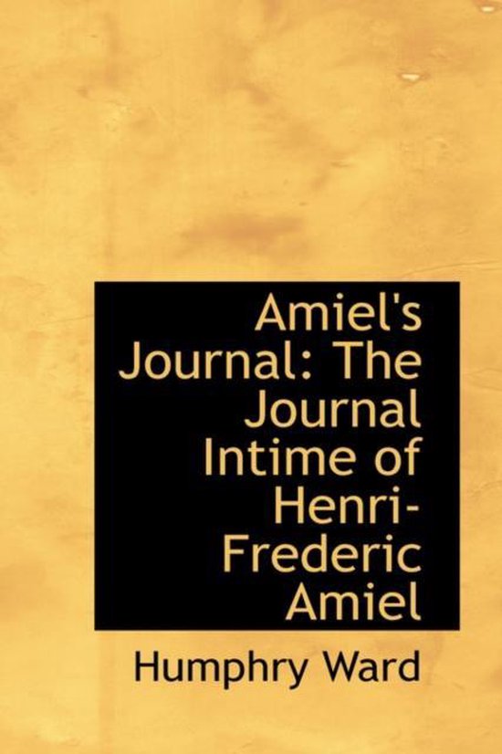 Amiel's Journal, Humphry Ward | 9780559308840 | Boeken | bol.com