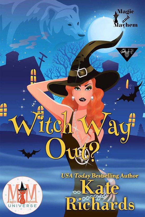 Witch Way Out: Magic and Mayhem Universe (ebook), Kate Richards ...