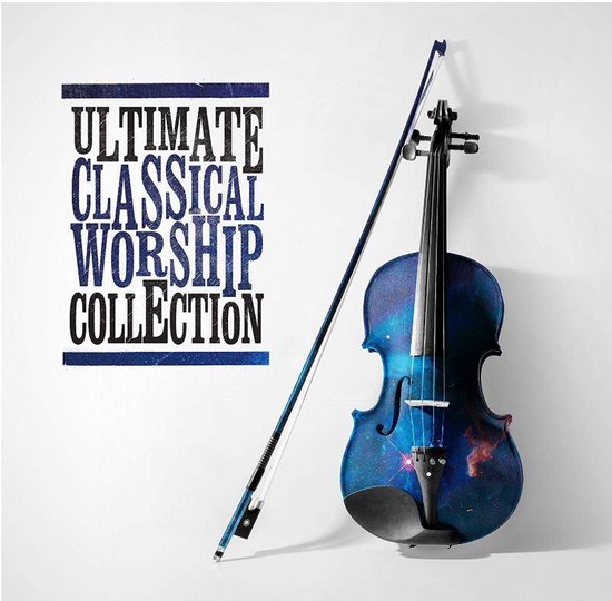Ultimate Classical Worship Collection (2cd), various artists | CD ...