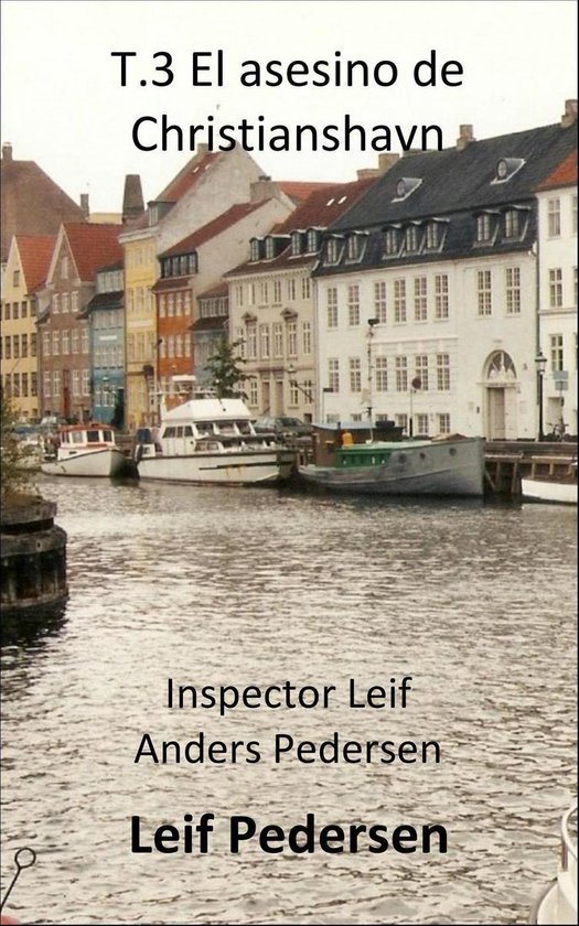 Inspector Leif Anders Pedersen 3 - El asesino de Christianshavn (ebook), Leif Pedersen... | bol