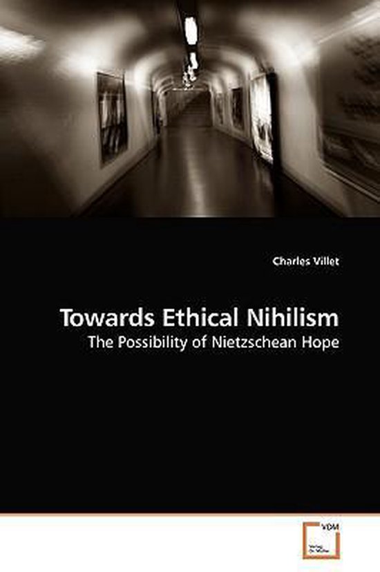 Towards Ethical Nihilism | 9783639189186 | Charles Villet | Boeken | bol