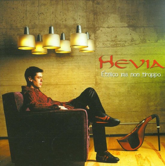Hevia - Etnico Ma Non Troppo, Hevia | CD (album) | Muziek | bol.com
