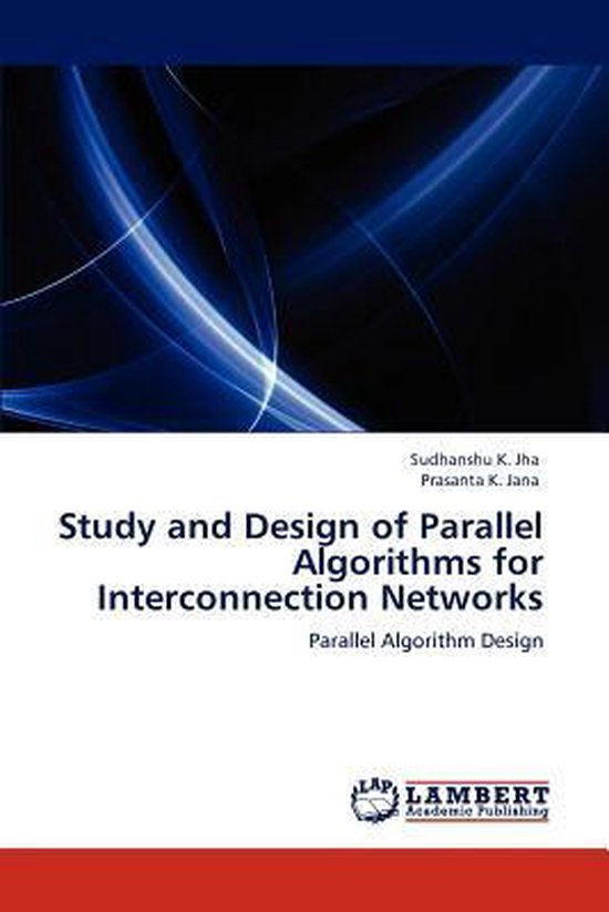 Study and Design of Parallel Algorithms for Interconnection Networks ...