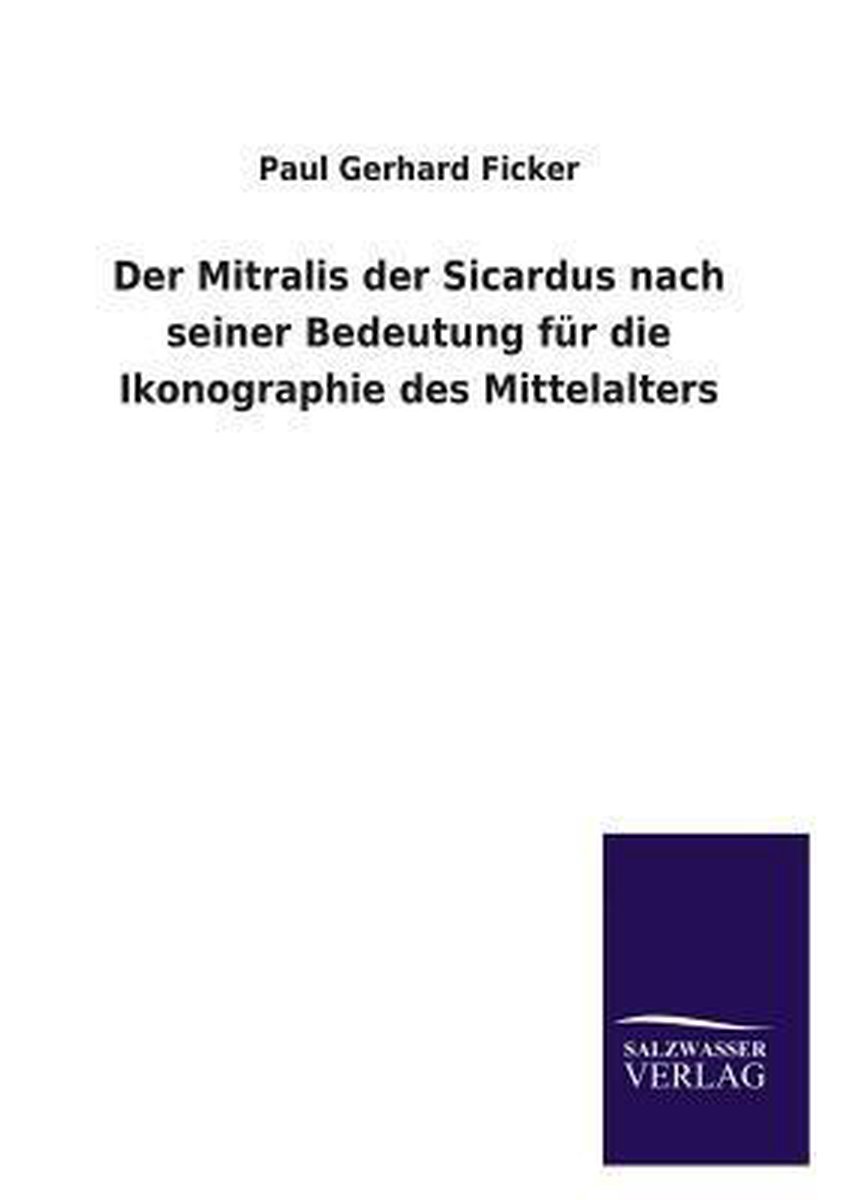 Der Mitralis der Sicardus nach seiner Bedeutung für die Ikonographie ...