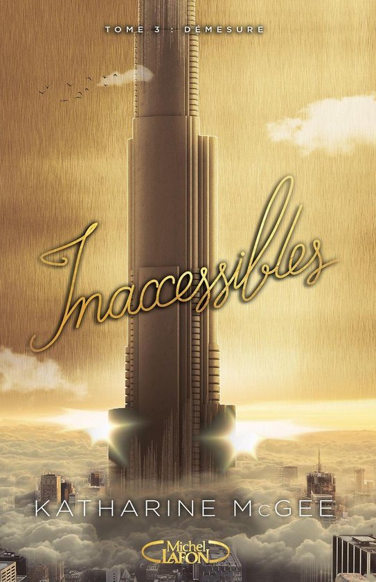 Inaccessibles - tome 3 Démesure (ebook), Katharine Mc Gee ...
