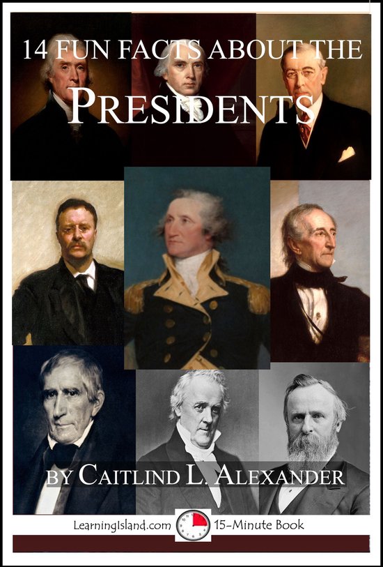 14 Fun Facts - 14 Fun Facts About the Presidents (ebook), Caitlind L ...
