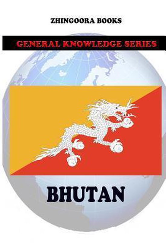 Bhutan | 9781477554661 | Zhingoora Books | Boeken | bol