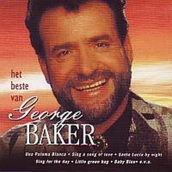 Het beste van George Baker, George Baker | CD (album) | Musique | bol.com