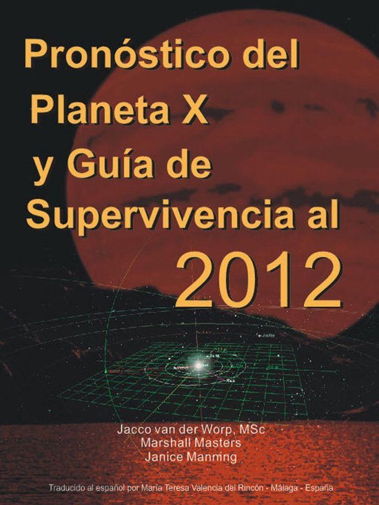 Pronóstico del Planeta X y Guía de Supervivencia al 2012 (ebook ...