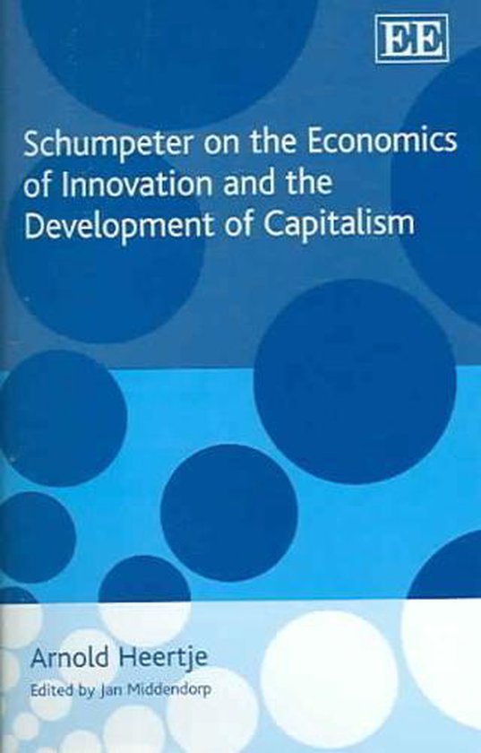 Schumpeter on the Economics of Innovation and the Development of ...